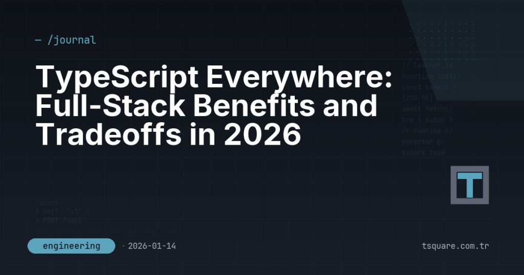 TypeScript Everywhere: Full-Stack Benefits and Tradeoffs in 2026 · T ...